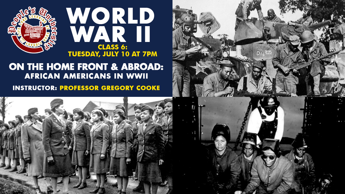 PEOPLE'S UNIVERSITY: WWII - Class 6, "On the Home Front and Abroad ...